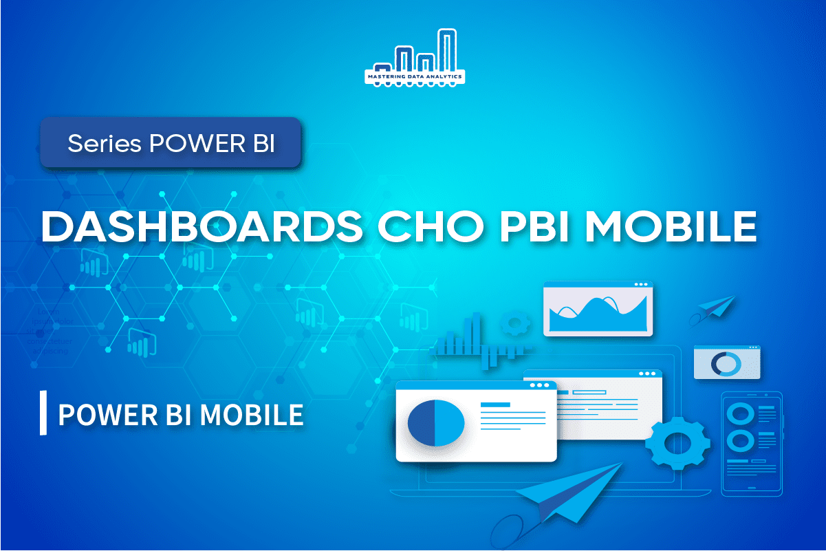 Dashboards Cho Power Bi Mobile Mastering Data Analytics