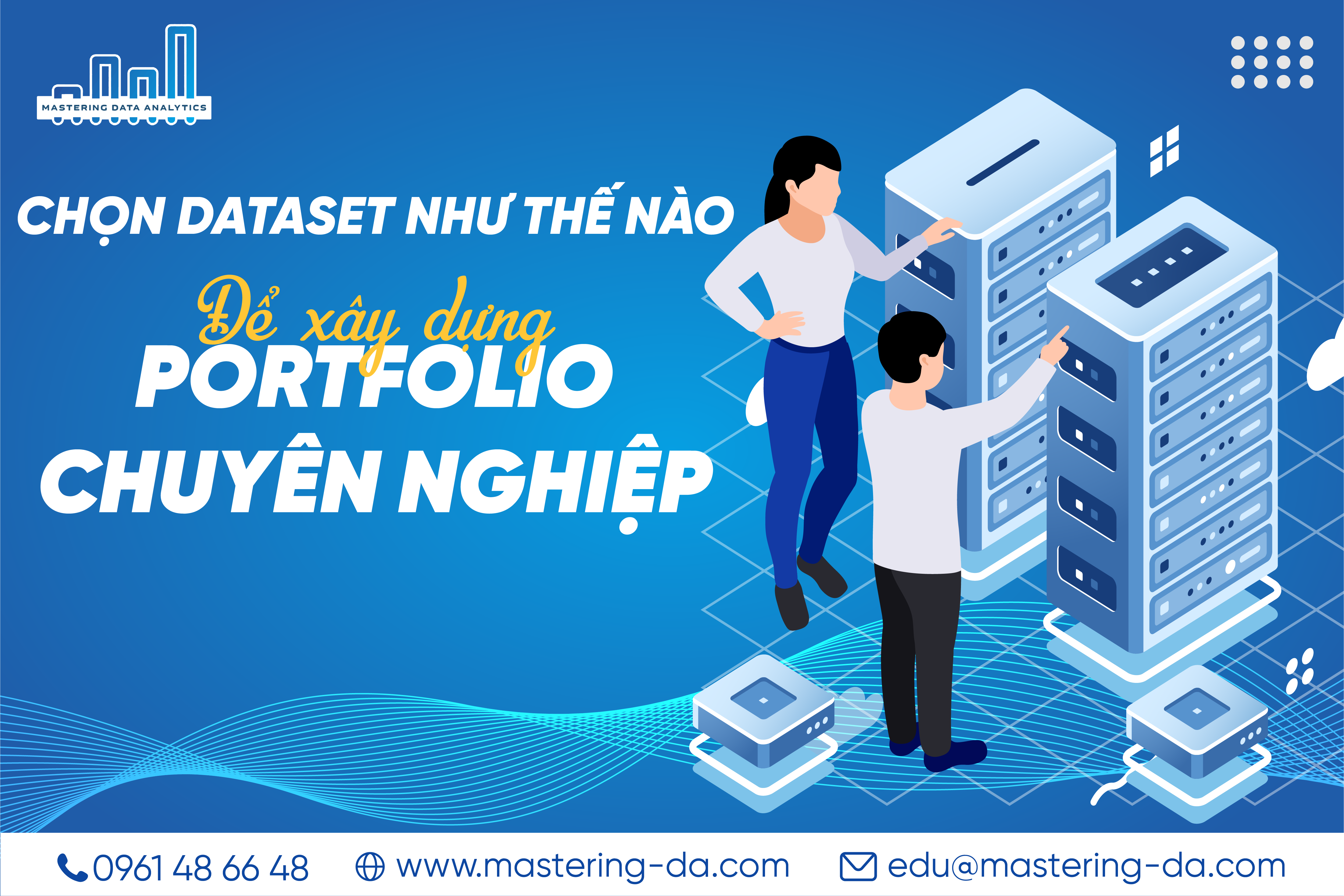 Chọn Dataset Như Thế Nào Để Xây Dựng Portfolio Chuyên Nghiệp - Mastering Data Analytics