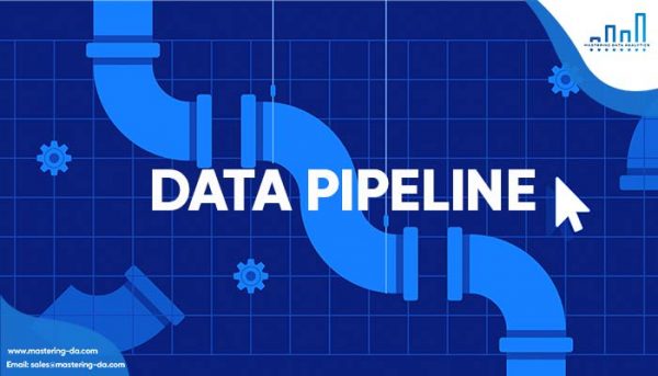 Data Pipeline Là Gì? Những Điều Cần Biết Về Data Pipeline